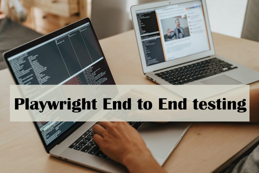 How to Perform Playwright End to End testing - Latest Tech Updates