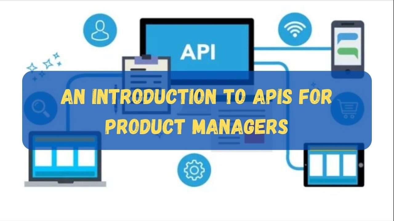 An Introduction To Apis For Product Managers